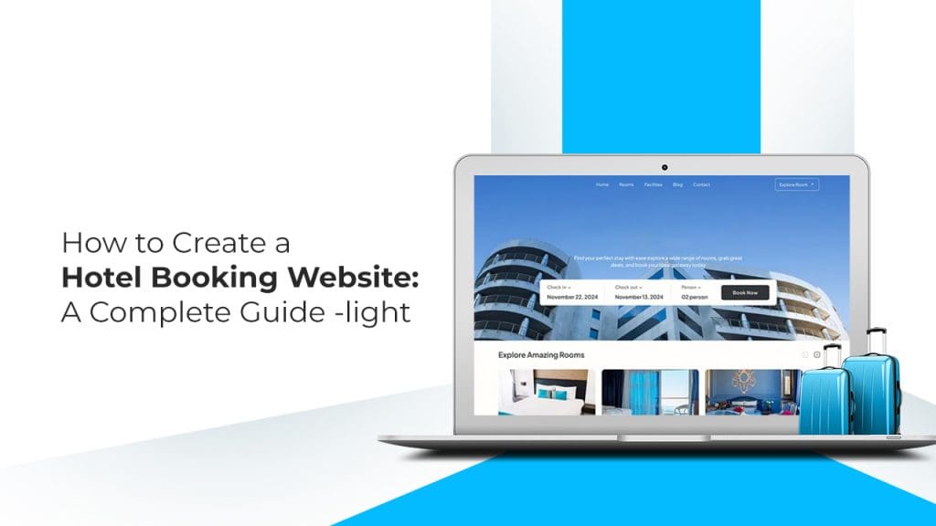 How to Create a Hotel Booking Website: A Complete Guide